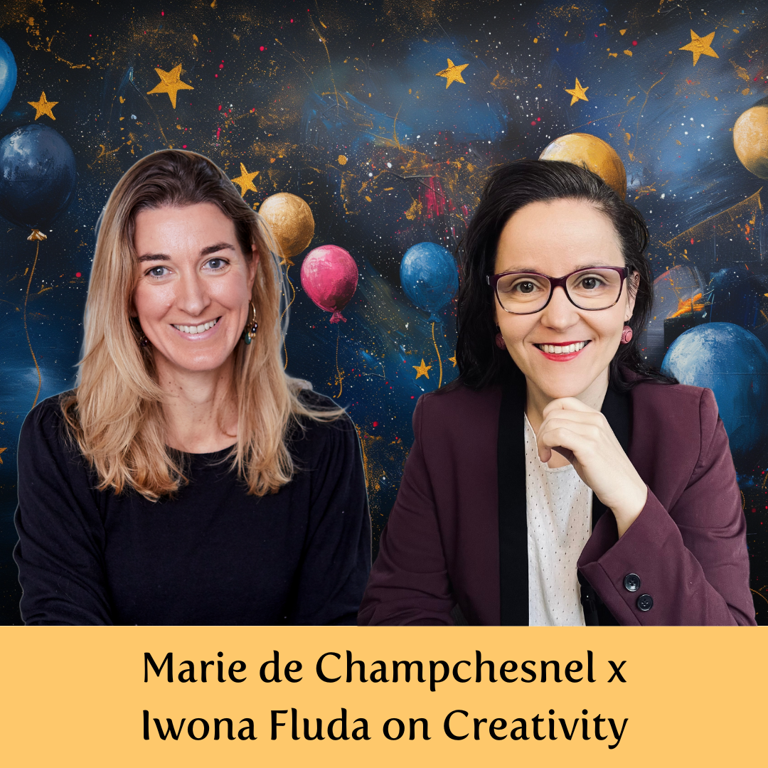 Marie de Champchesnel x Iwona Fluda on Creativity _9 May 2024 ...